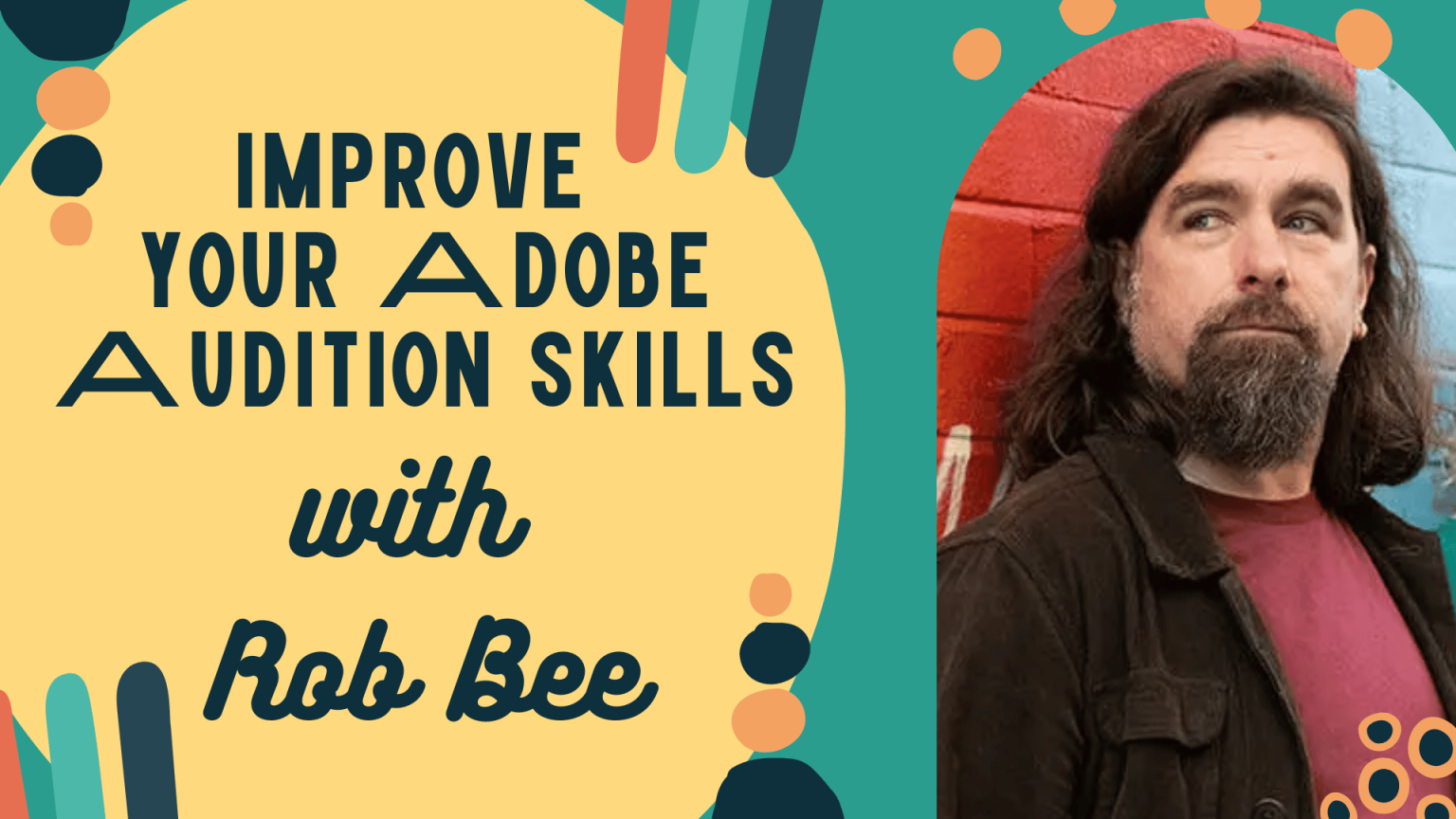 Improve your Adobe Audition skills with Rob Bee - Gravy For The Brain USA