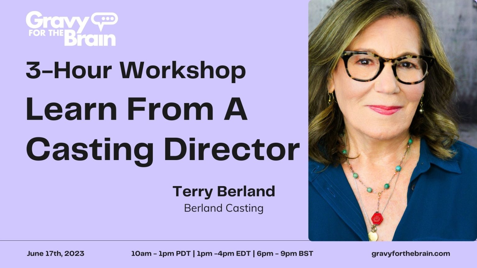 Learn from a Casting Director with Terry Berland - Gravy For The Brain USA